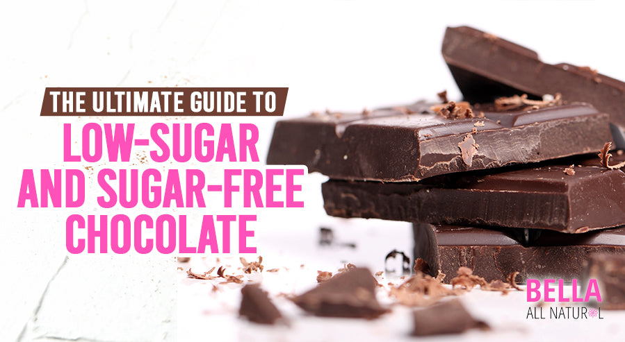 The Ultimate Guide to Low-Sugar and Sugar-Free Chocolate – Bella All ...