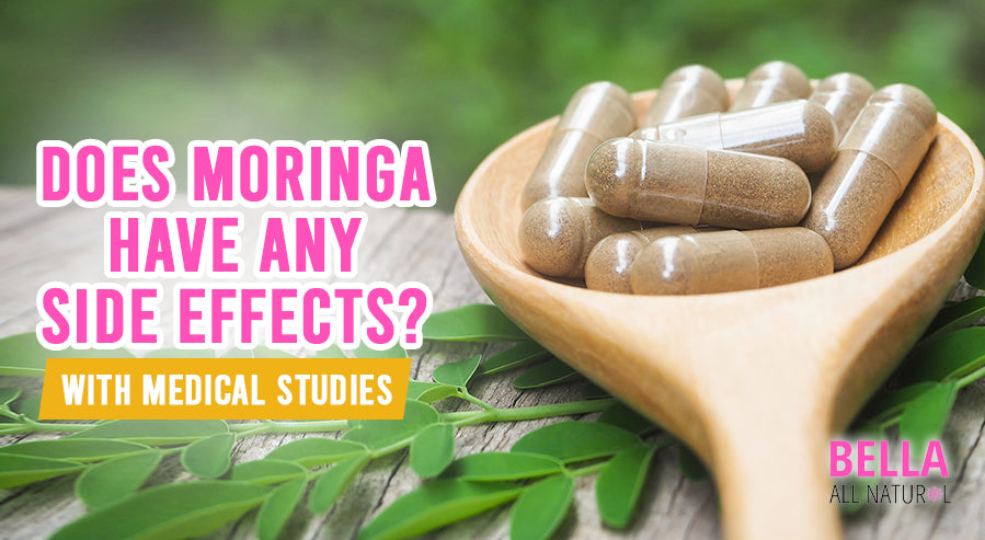 Does Moringa Have Any Side Effects? With Medical Studies – Bella All ...