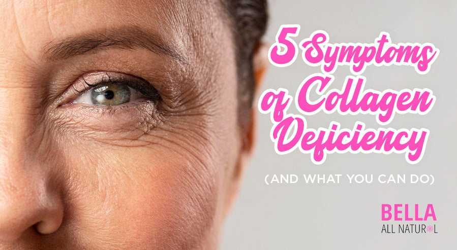 5 Symptoms of Collagen Deficiency (And What You Can Do) – Bella All Natural